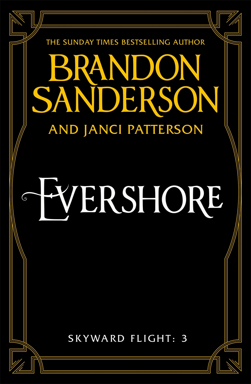 Brandon Sanderson & Janci Patterson’s EVERSHORE is Out Now in the UK ...